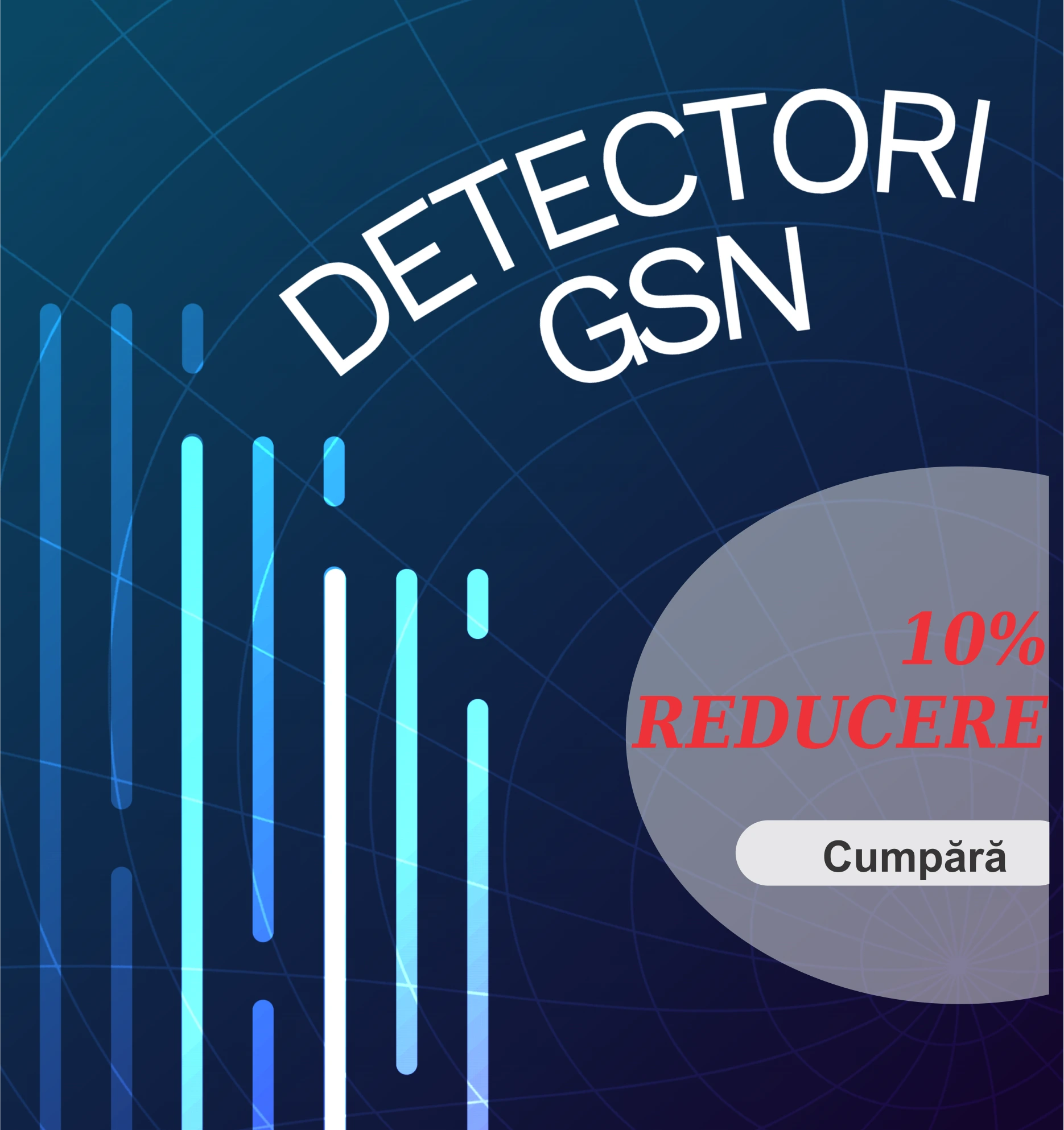 PROFITĂ ACUM ! REDUCERE 10% - Detectori GSN